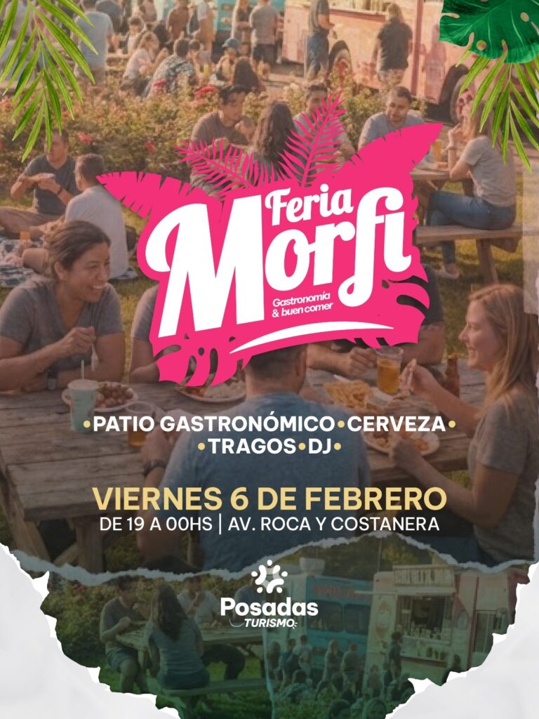 Posadas celebra la Feria Morfi con propuestas gastronómicas y música al ...